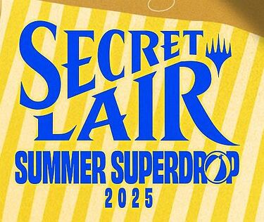 Secret Lair Drop Series: Summer Superdrop 2025 - Magic: The Gathering Wiki